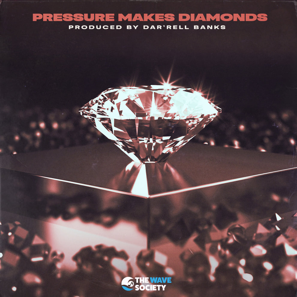 Pressure Makes Diamonds – The Wave Society